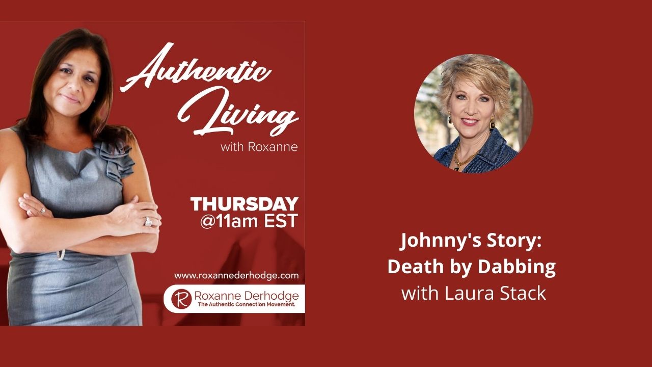 Johnny's Story: Death by Dabbing with Laura Stack - Relationship Blueprint